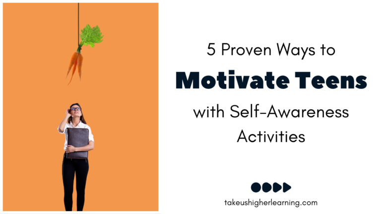 5 Proven Ways to Motivate Teens with Self-Awareness Activities - Take ...
