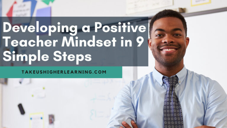 Developing a Positive Teacher Mindset in 9 Simple Steps - Take Us ...